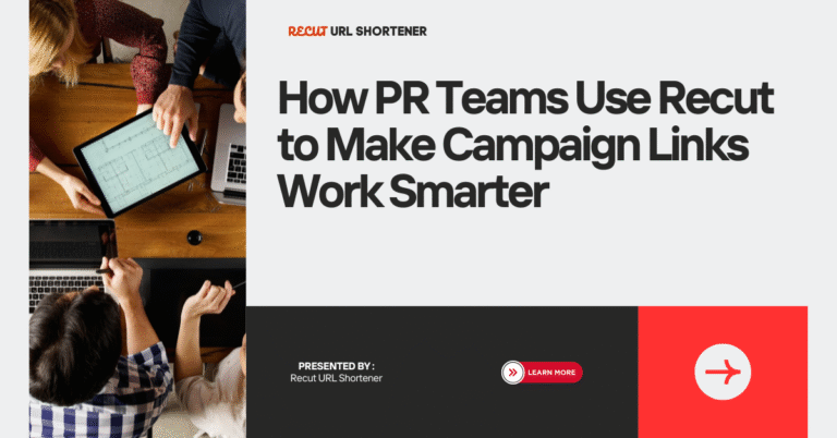 How PR Teams Use Recut to Make Campaign Links Work Smarter